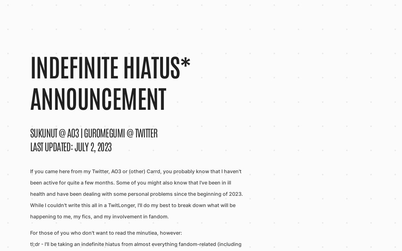 sukunut hiatus announcement
